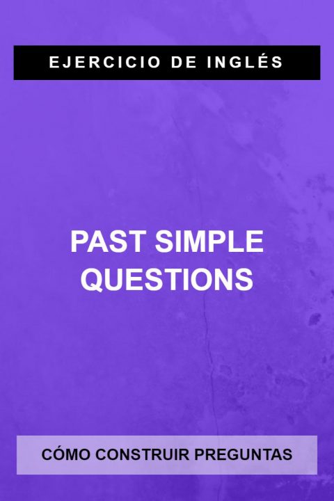 Cómo construir preguntas en el pasado simple en inglés. (A1 ...